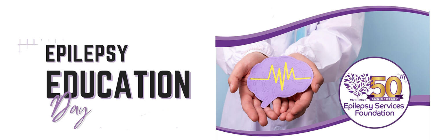 Epilepsy Education Day - Epilepsy Services Foundation